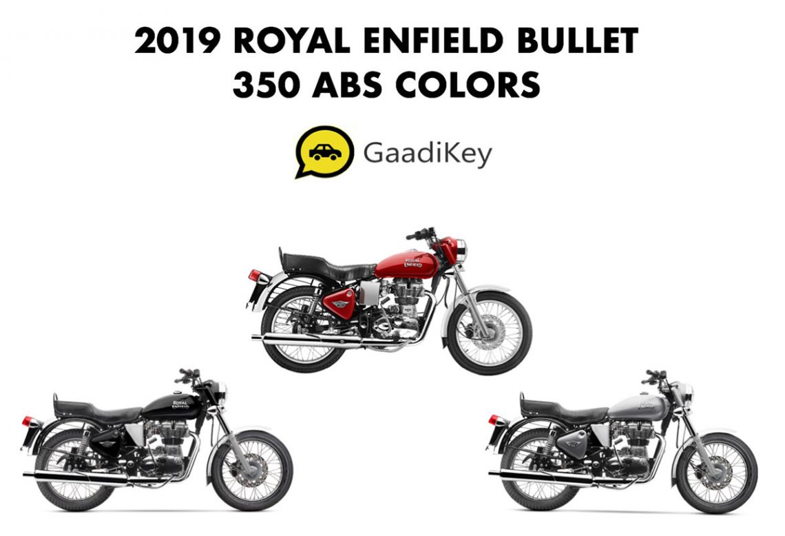 2019 Royal Enfield Bullet 350 ABS Colors - Black, Maroon, Silver - GaadiKey