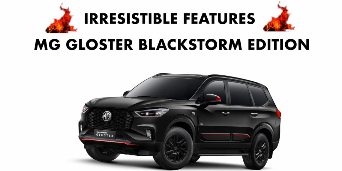 4 Irresistible features of MG Gloster Blackstorm Edition - GaadiKey